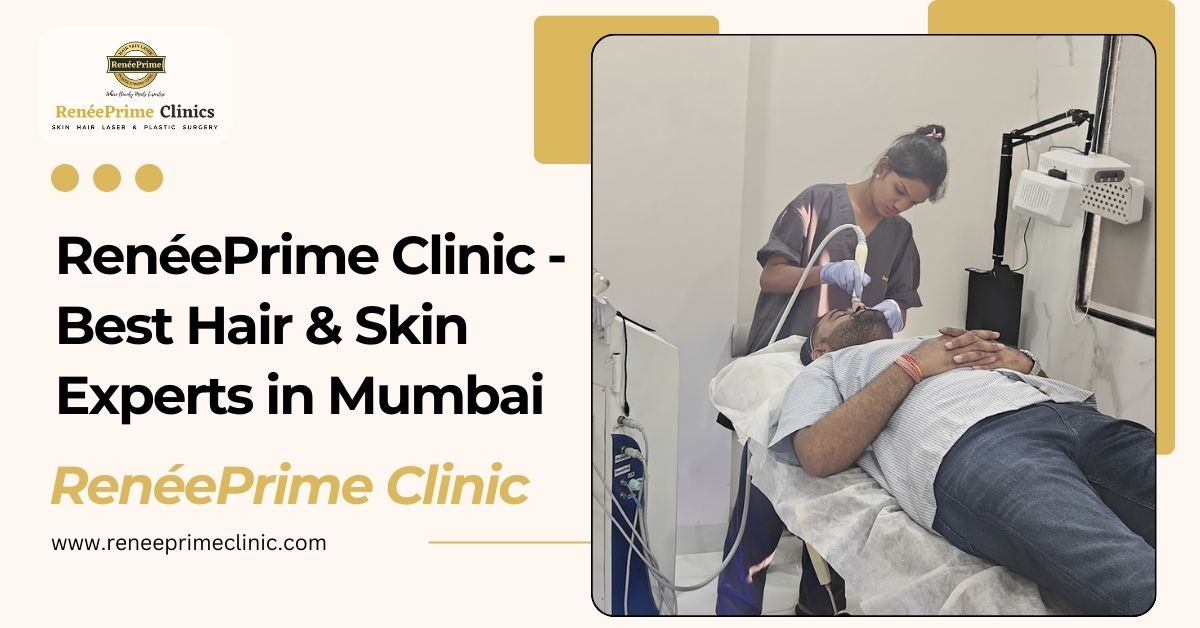 RenéePrime Clinic - Best Hair & Skin Experts in Mumbai