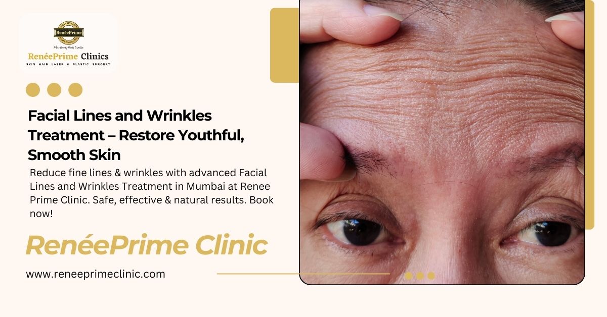 Facial Lines and Wrinkles Treatment Mumbai